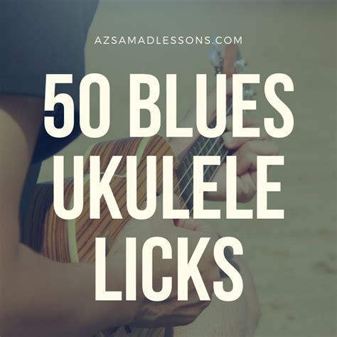 50 Blues Ukulele Licks