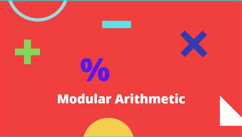 Modular Arithmetic From Ground Up By Anilkumar Kasaragadda Feb