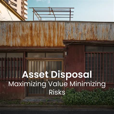 Asset Disposal Maximizing Value Minimizing Risks TAG Samurai