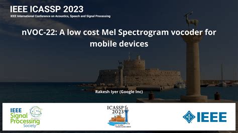 NVOC A Low Cost Mel Spectrogram Vocoder For Mobile Devices IEEE Resource Center