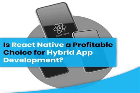 Is React Native A Profitable Choice For Hybrid App Development