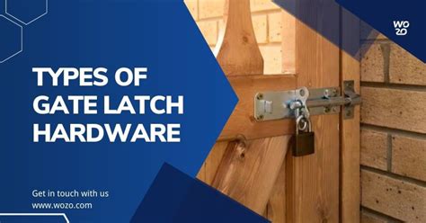 Type Of Gate Latch Hardware Which One Is Best For Your Gate