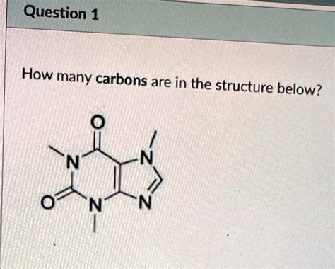 Question How Many Carbons Are In The Structure Below