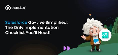 Go Live Simplified The Only Salesforce Implementation Checklist
