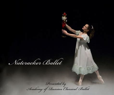 Nutcracker Ballet By Douglas Russell Blurb Books