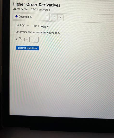 Answered Let H V 6v Log₁₃ V Determine The Seventh Derivative