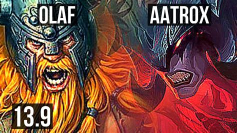 Olaf Vs Aatrox Top Rank 4 Olaf 67 Winrate Tr Challenger 139