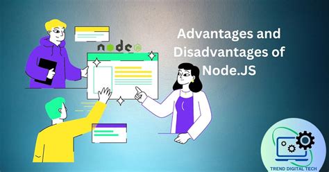 Advantages And Disadvantages Of Node Js