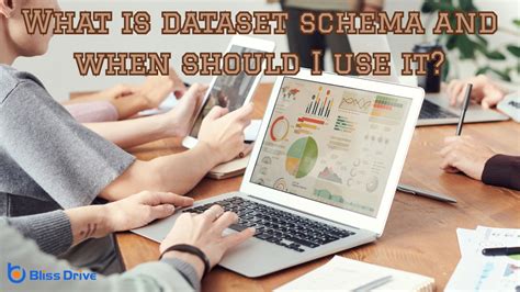 What Is Dataset Schema And When Should I Use It Bliss Drive