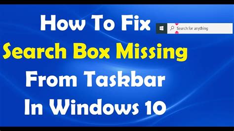 How To Fix Search Box Missing From Taskbar In Windows 10 Windows 10 Windows 10 Things