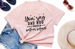 You Say Dad Bod I Prefer Father Figure Svg