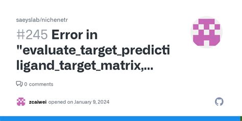 Error In Evaluatetargetpredictionsetting Ligandtargetmatrix Ligandsposition All