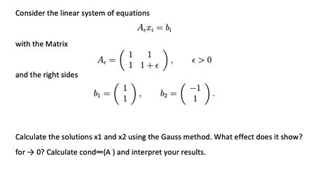 Solved Consider The Linear System Of Equations Aϵxibi With