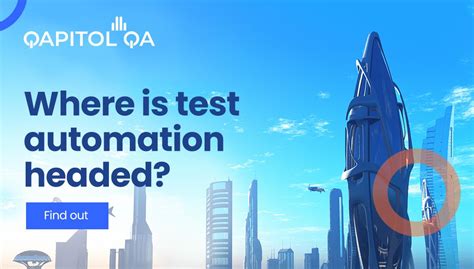 Qapitol Qa On Linkedin Why Ai Powered Test Automation Is The Future