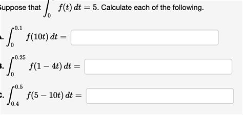 Solved Suppose That F T Dt Calculate Each Of The Chegg Com