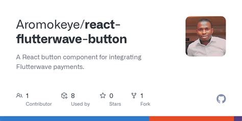 Github Aromokeyereact Flutterwave Button A React Button Component For Integrating