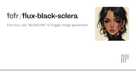 Fofr Flux Black Sclera Run With An API On Replicate
