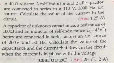 A 40Ω Resistor 3mh Inductor And 2μf Capacitor Are Connected In Series To