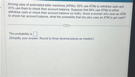 Solved Among Uses Of Automated Teller Machines Atms 92