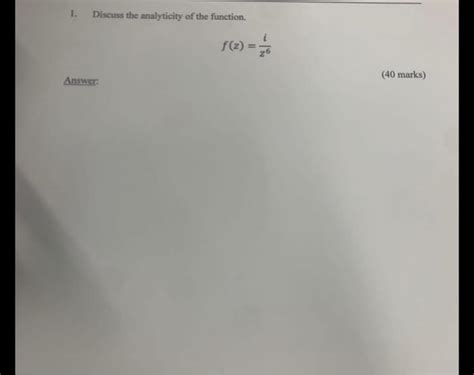 solved 1 discuss the analyticity of the function f z z6i