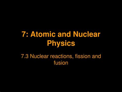 PPT 7 Atomic And Nuclear Physics PowerPoint Presentation Free Download ID 5607566