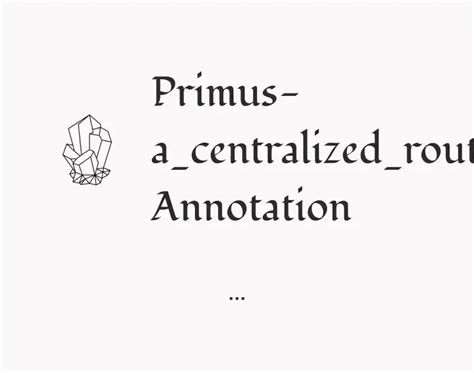 Primus Acentralizedrouting：annotation