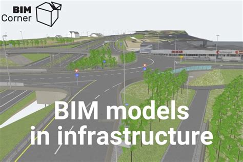 BIM Models In Infrastructure Projects