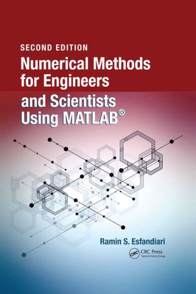 Numerical Methods For Engineers And Scientists Using Matlab® By Ramin S