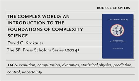 2024 The Complex World An Introduction To The Foundations Of Complexity Science — David C Krakauer