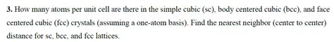 Solved 3 How Many Atoms Per Unit Cell Are There In The Chegg Com