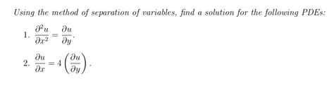 Solved 45using The Method Of Separation Of Variables Find