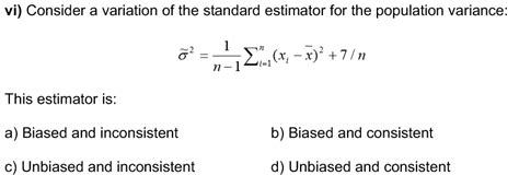 Solved Vi Consider A Variation Of The Standard Estimator