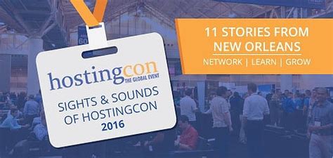Meet The Innovative People Technologies And Ideas At Hostingcon 16 11 Of Our Favorite