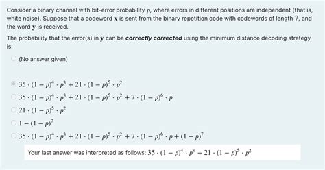 Solved Consider A Binary Channel With Bit Error Probability Chegg Com