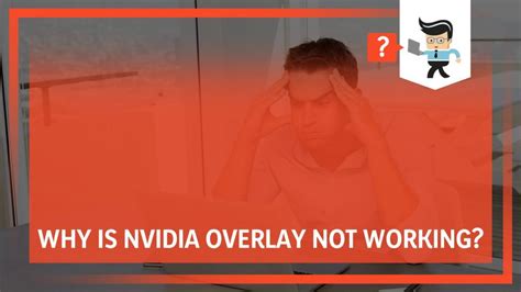NVIDIA Overlay Not Working The Best Working Fixes