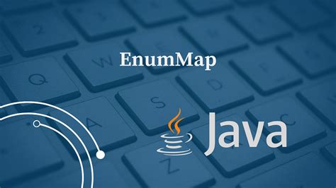 Enummap What Is It And When To Use It In Java A Comprehensive Guide Codimis