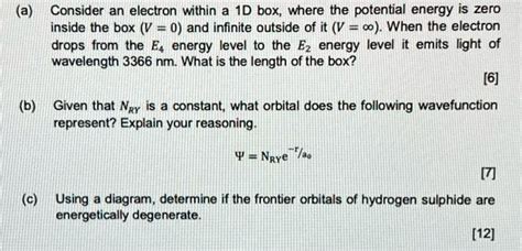 A Consider An Electron Within A 1d Box Where The Potential Energy Is