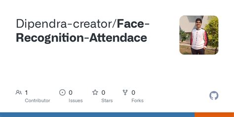 GitHub Dipendra Creator Face Recognition Attendace