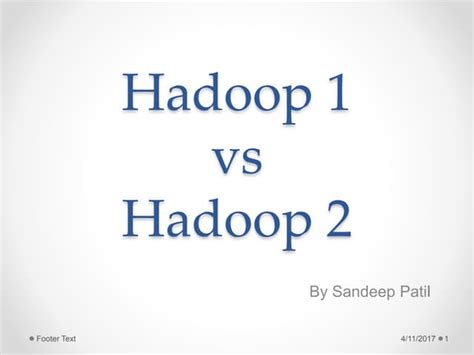 hadoop 1 vs hadoop2 pptx internet computing