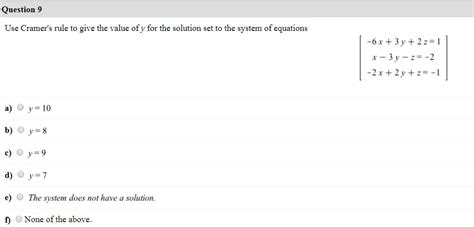 Solved Question Use Cramer S Rule To Give The Value Of Y Chegg