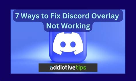 7 Ways To Fix Discord Overlay Not Working Or Showing