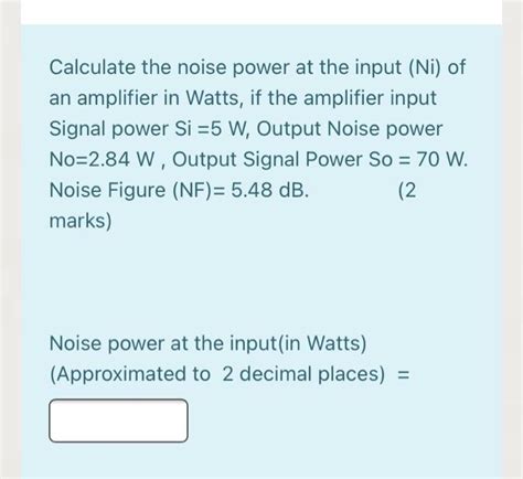 Solved Calculate The Noise Power At The Input Ni Of An Chegg Com