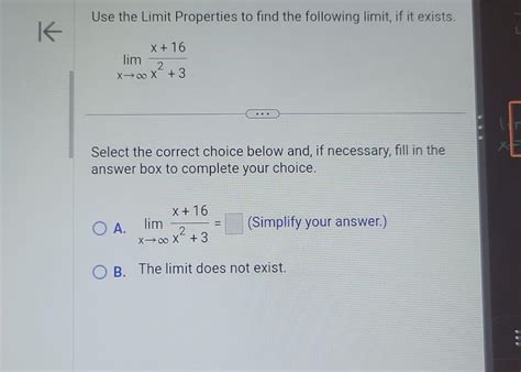 Solved Use The Limit Properties To Find The Following Limit
