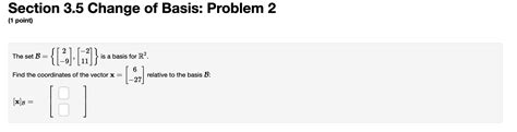 Solved Section 3 5 Change Of Basis Problem 2 1 Point The Chegg Com