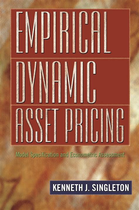 empirical dynamic asset pricing princeton university press