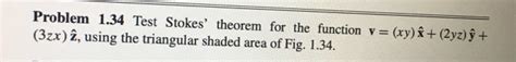 Solved Problem Test Stokes Theorem For The Function V Chegg