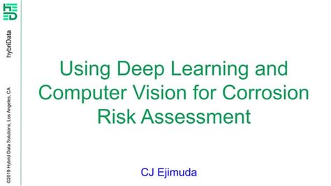 Using Deep Learning And Computer Vision To Improve Corrosion Risk Assessments Pdf Artificial