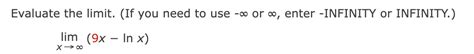 solved evaluate the limit if you need to use ∞ ﻿or ∞