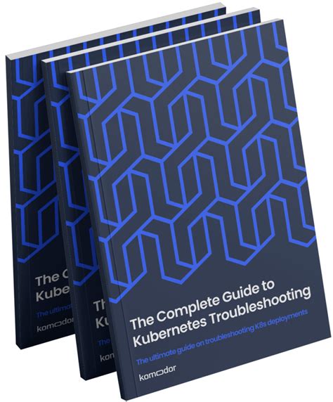 The Complete Guide To Kubernetes Troubleshooting Ebook Komodor