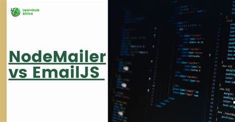 Nodemailer Vs Emailjs Sending Email Is A Common Need For Many By